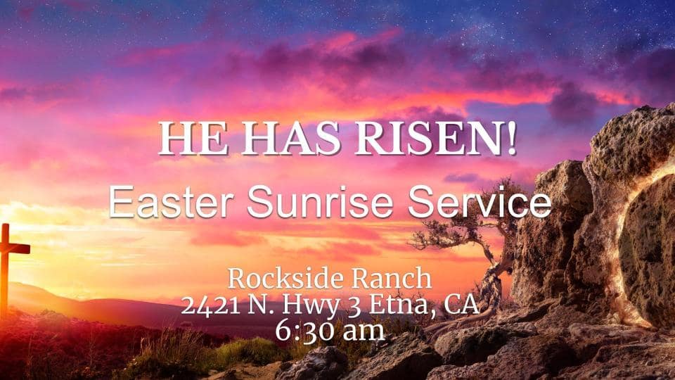 Easter Sunrise Service - Rockside - Scott Valley Berean Church